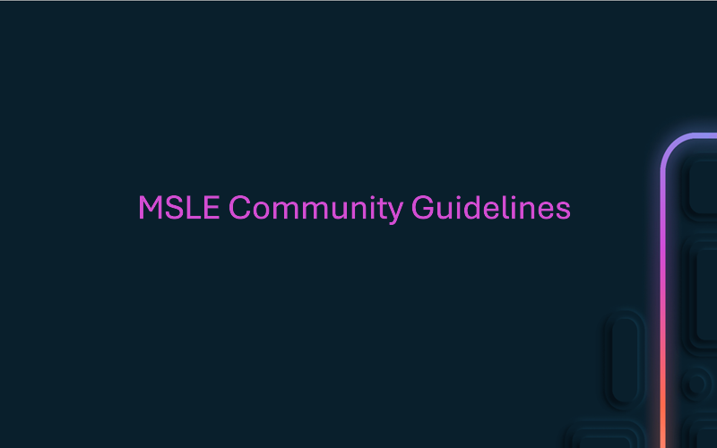 MSLE Community Guidelines | Microsoft Community Hub