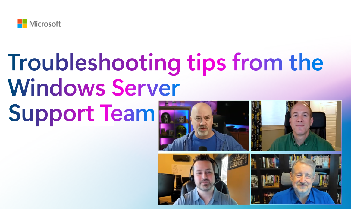 Troubleshooting tips from the Windows Server support team | Microsoft ...