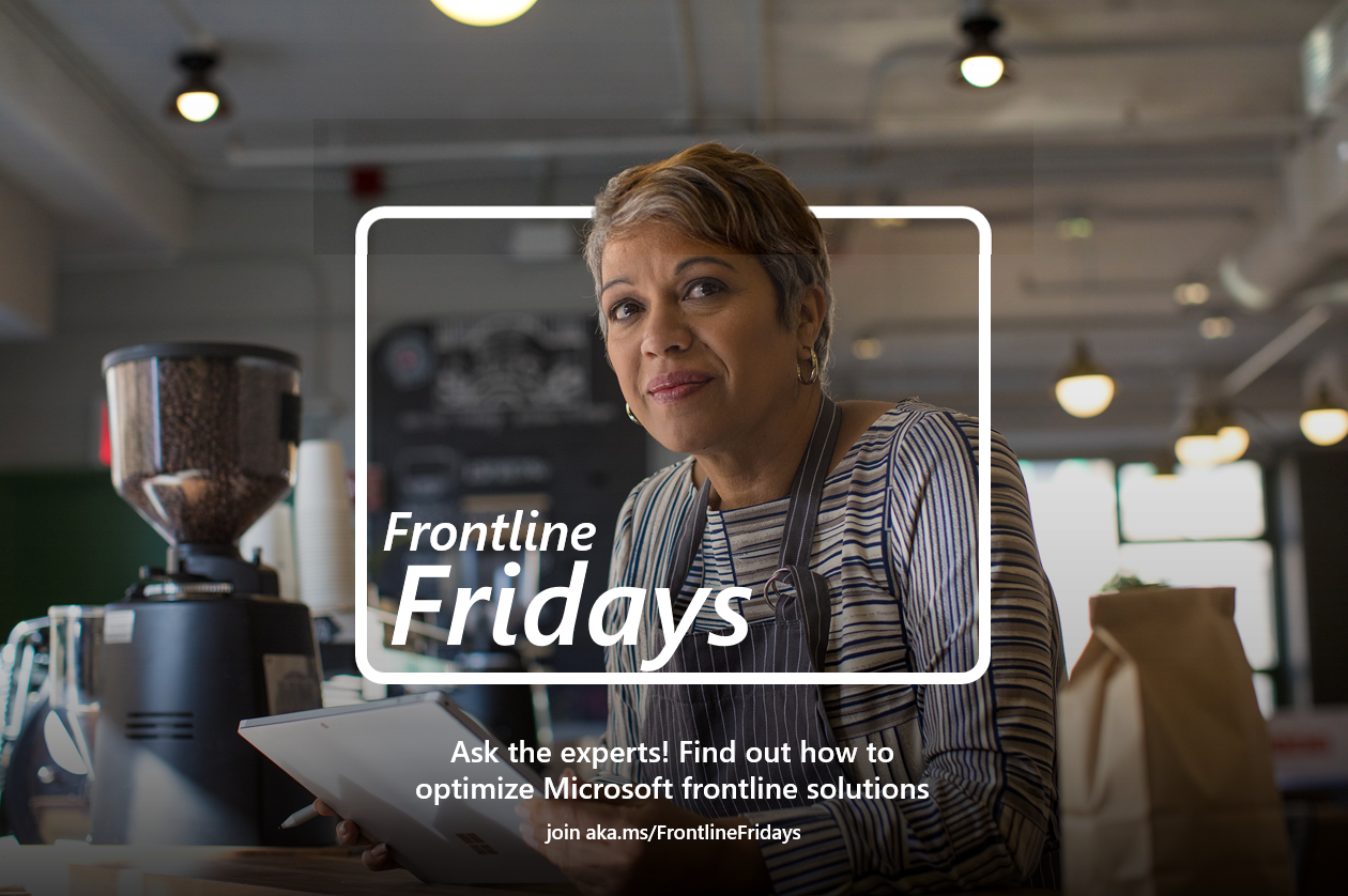 Frontline Fridays Session 1 Deploying Microsoft Frontline Solutions