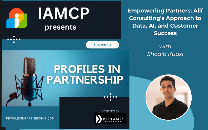 IAMCP Profiles in Partnership Ep 12 | Empowering Partners: Alif ...