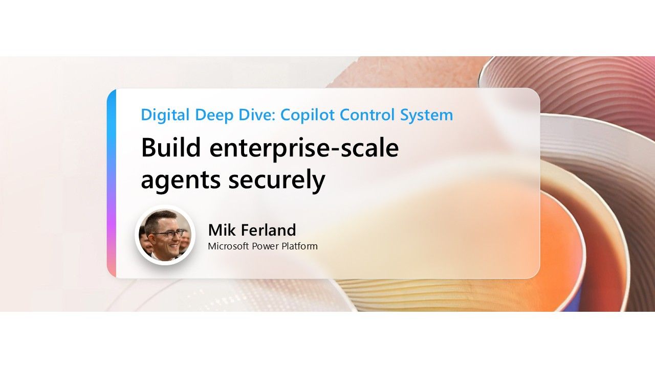 Build enterprise-scale agents securely | Microsoft Community Hub