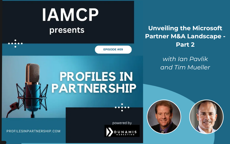 IAMCP Profiles in Partnership Podcast Ep 9 |Mastering Successful Business Exits: Insights from ...