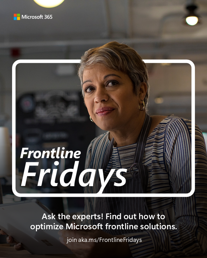 Introducing Microsoft Frontline Fridays: Your Guide to empowering ...