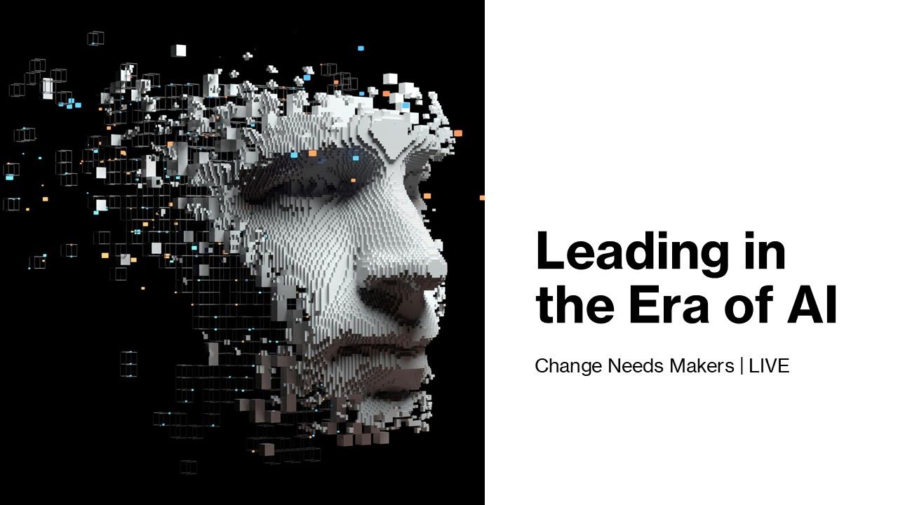 Change Needs Makers LIVE: Leading in the Era of AI | M365Con25 ...