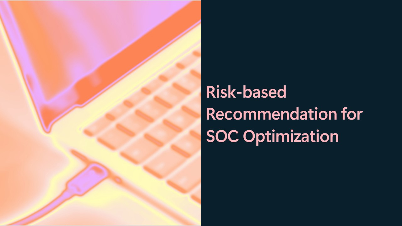 Risk-based Recommendation for SOC Optimization | Microsoft Community Hub