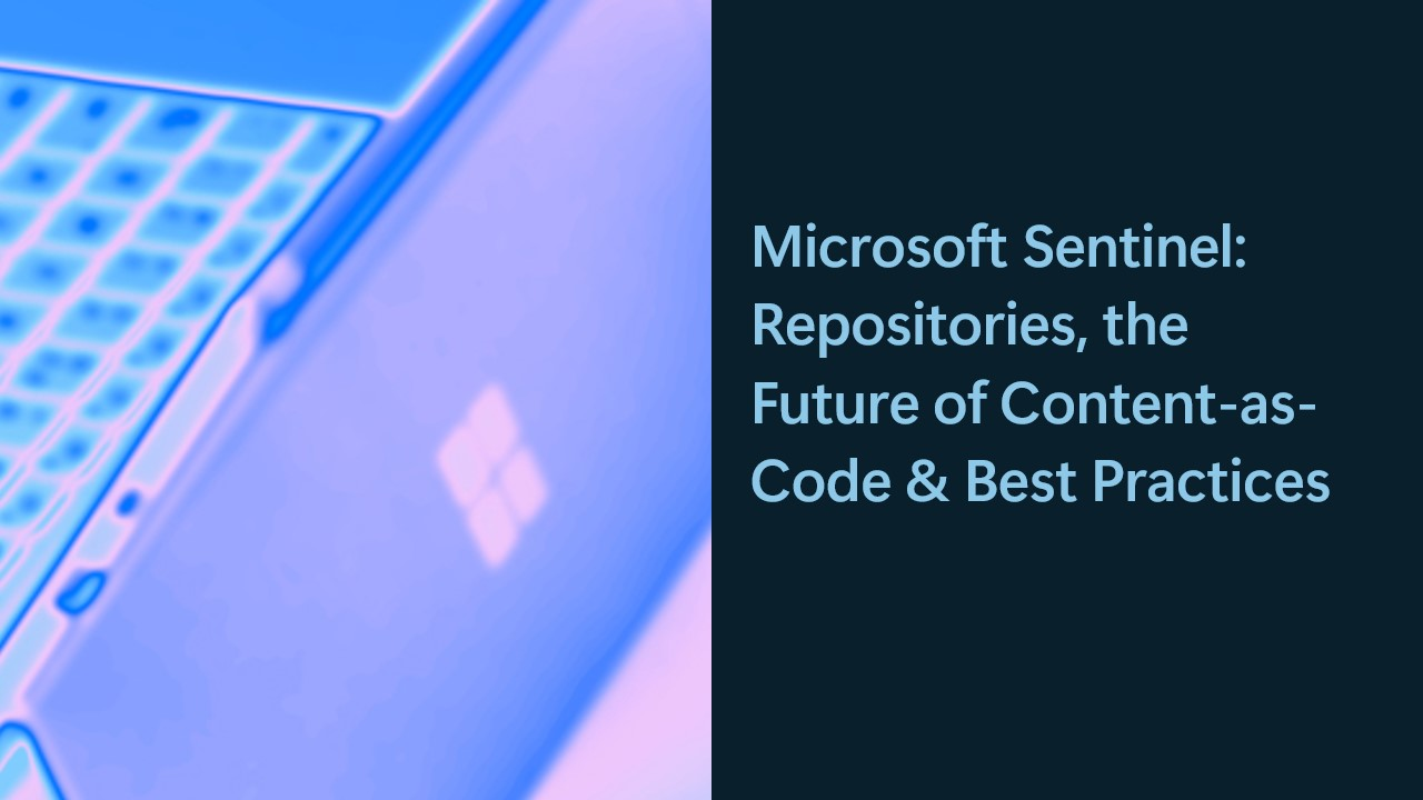 Microsoft Sentinel: Repositories, the Future of Content-as-Code & Best ...