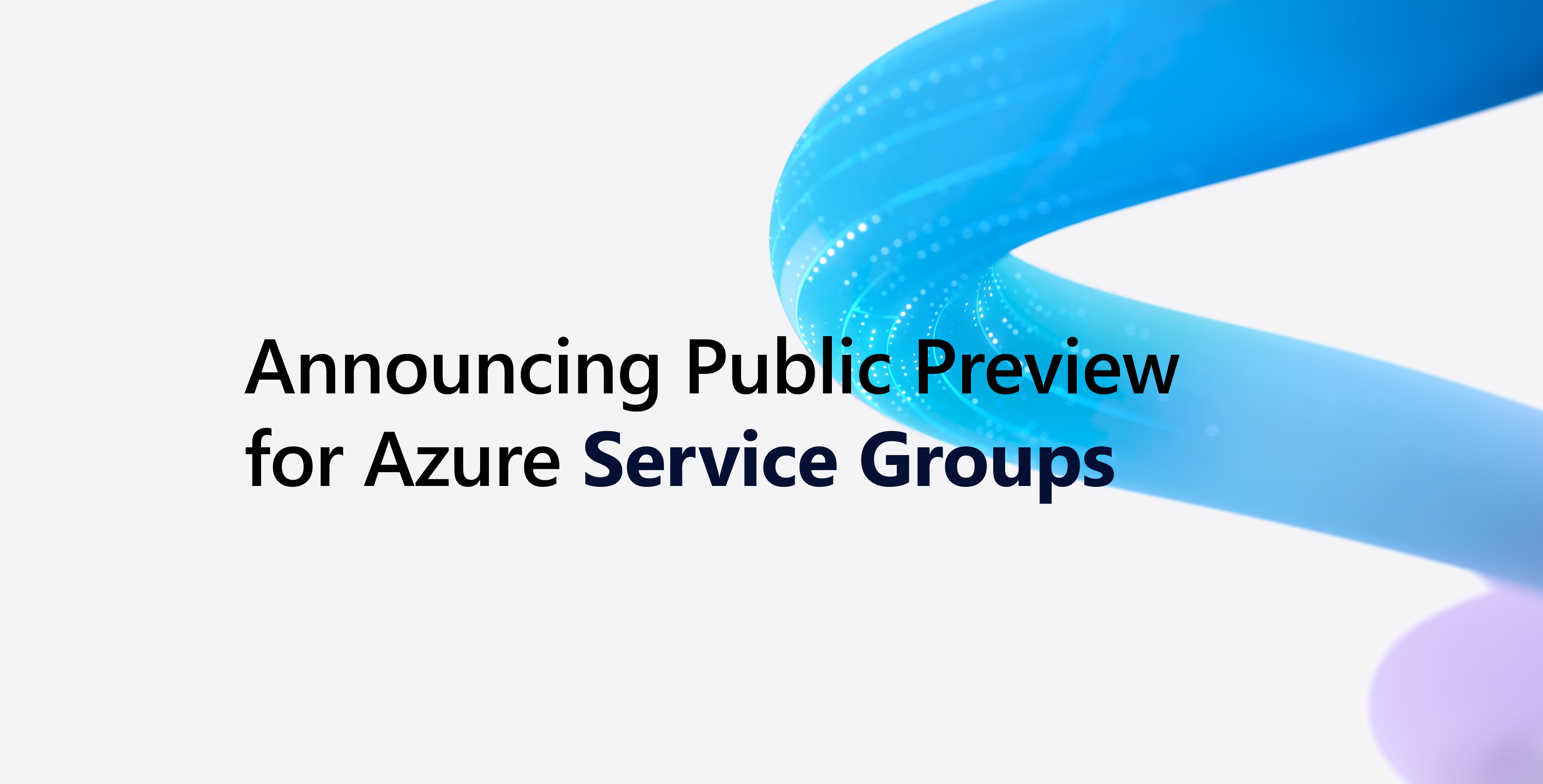 Announcing Public Preview for Azure Service Groups! | Microsoft Community Hub
