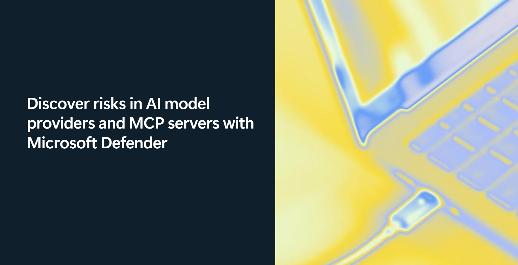 Discover risks in AI model providers and MCP servers with Microsoft Defender | Microsoft ...