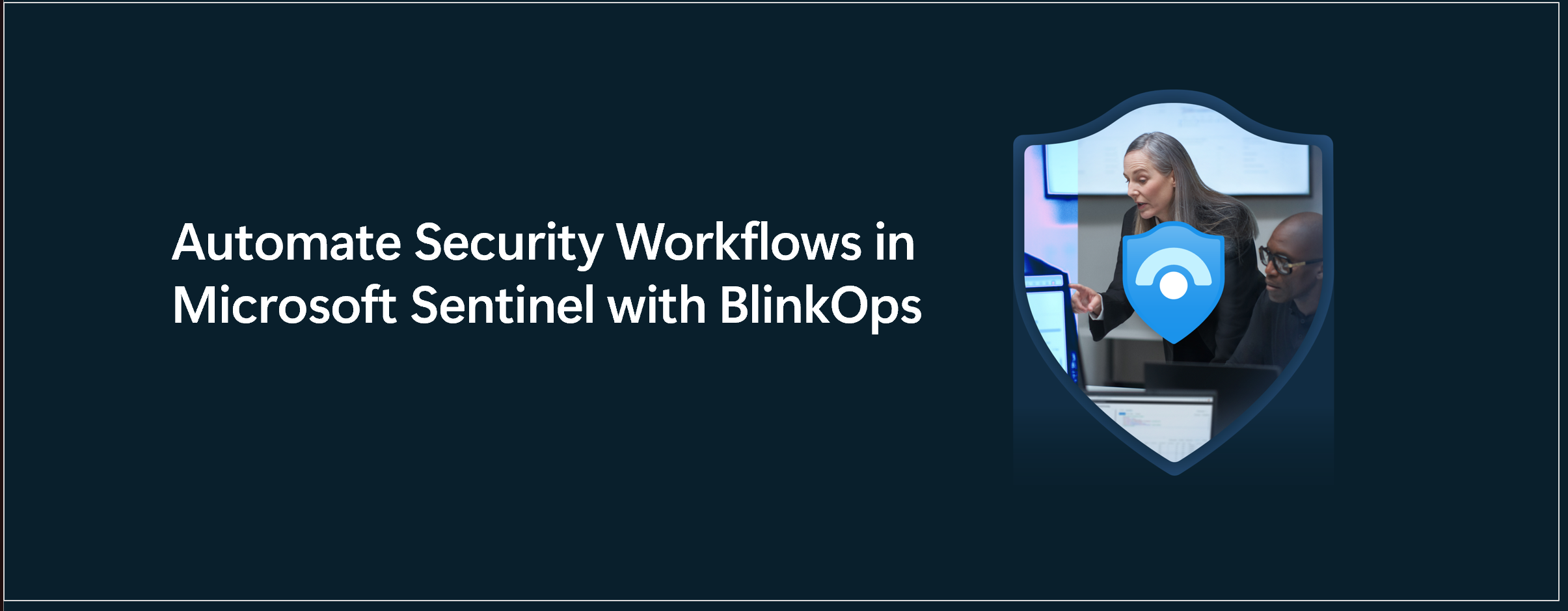 Automate Security Workflows in Microsoft Sentinel with BlinkOps ...