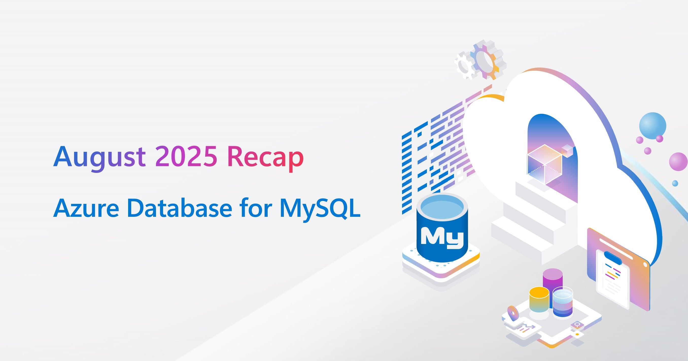 August 2025 Recap: Azure Database for MySQL | Microsoft Community Hub