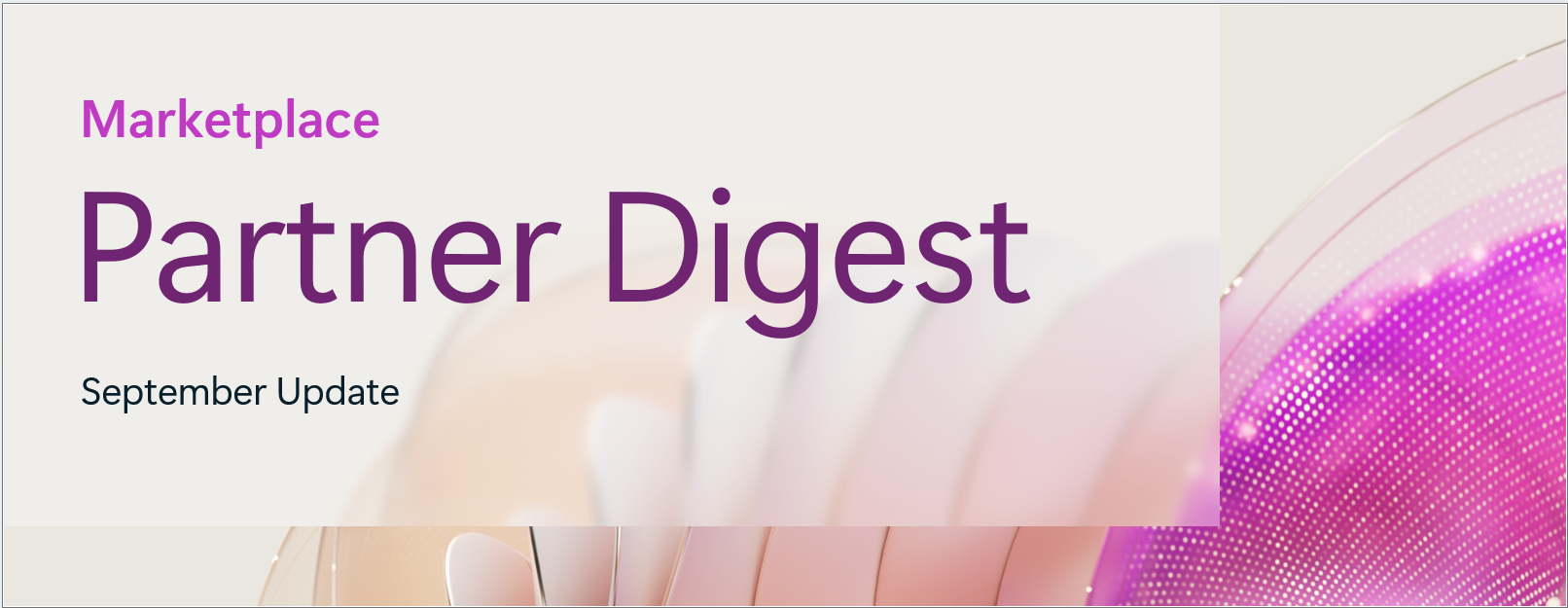 Welcome to the FY26 Q1 Partner Digest! | Microsoft Community Hub