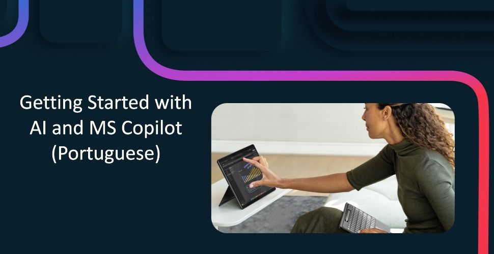 📣 Getting Started with AI and MS Copilot — Português | Microsoft ...