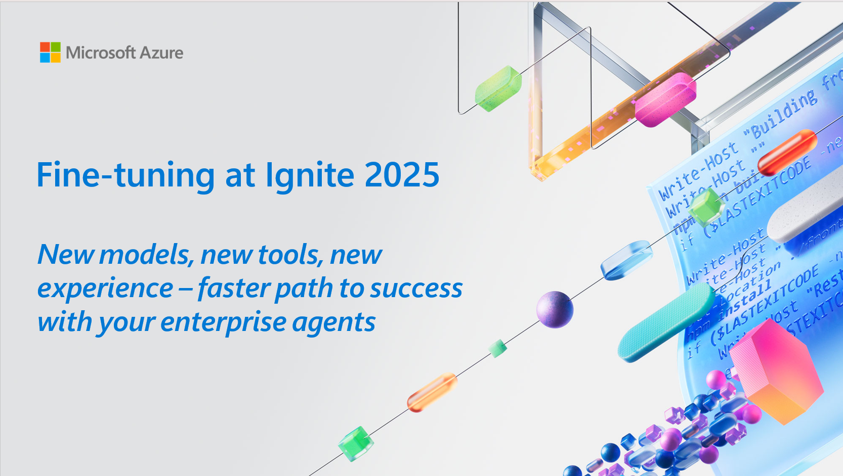 Fine-tuning at Ignite 2025: new models, new tools, new experience ...
