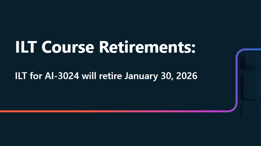 Course Retirement Announcement: AI-3024 | Microsoft Community Hub