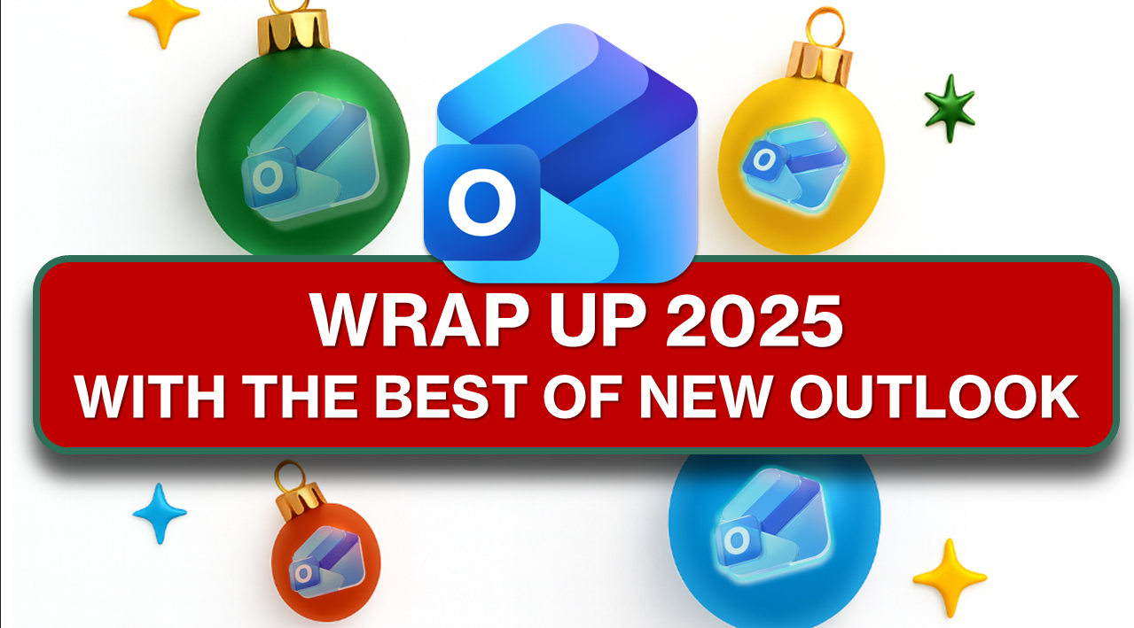 Best New Outlook Features Released in 2025 — A Practical Wrap-Up ...