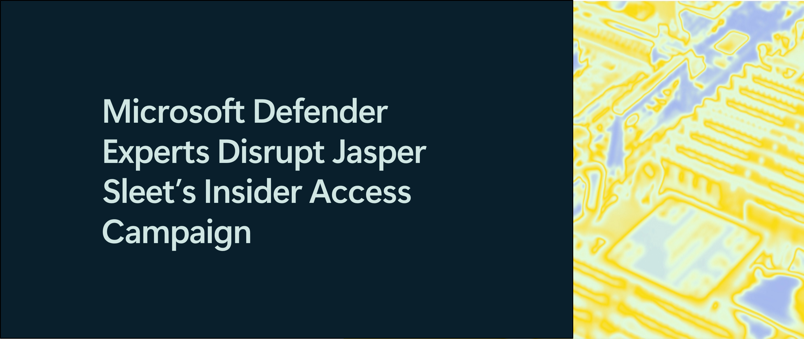 Microsoft Defender Experts Disrupt Jasper Sleet’s Insider Access Campaign | Microsoft Community Hub