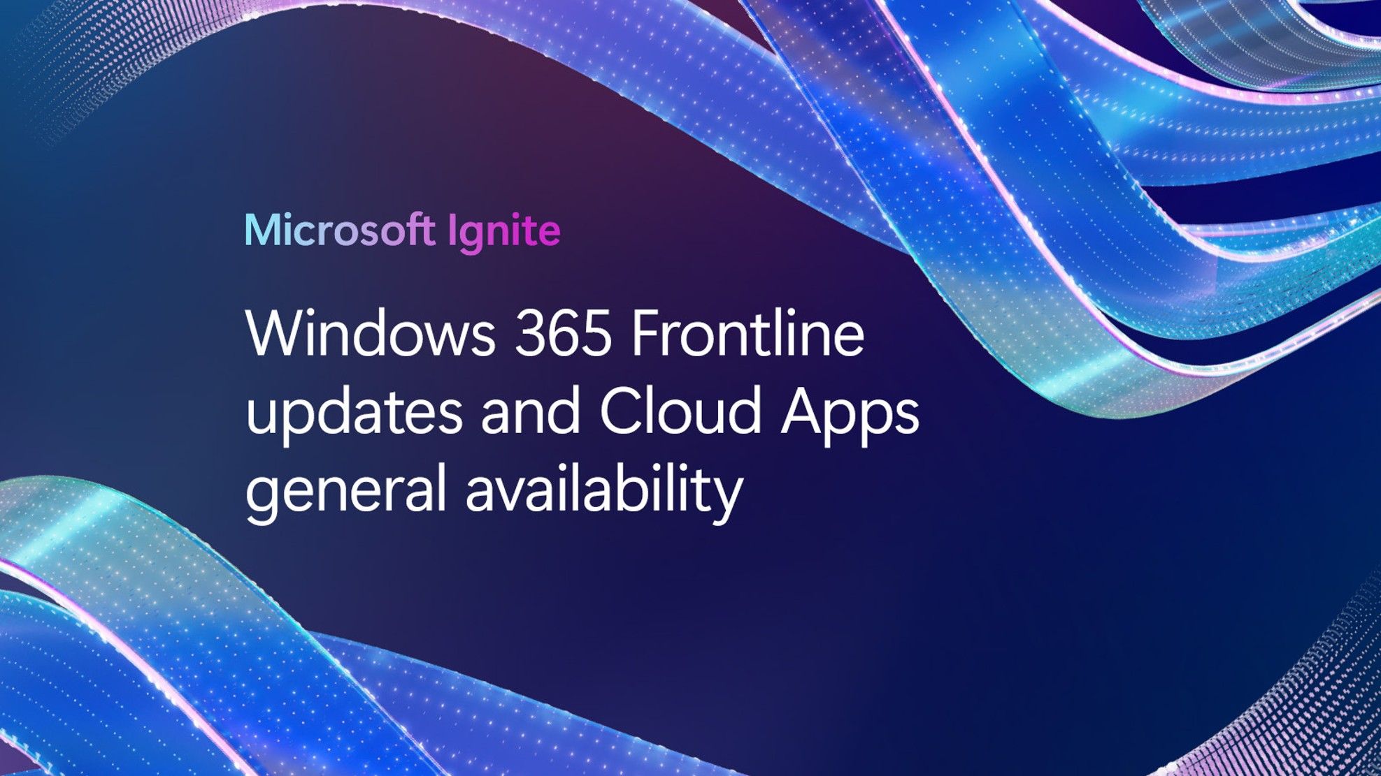 Windows 365 Frontline updates and Cloud Apps general availability ...