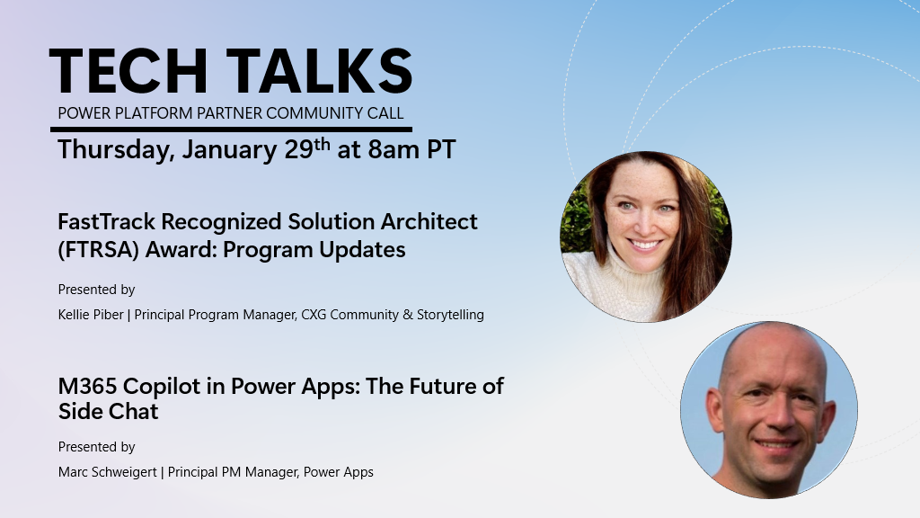 Tech Talks presents: FTRSA Updates & M365 Copilot in Power Apps: The ...