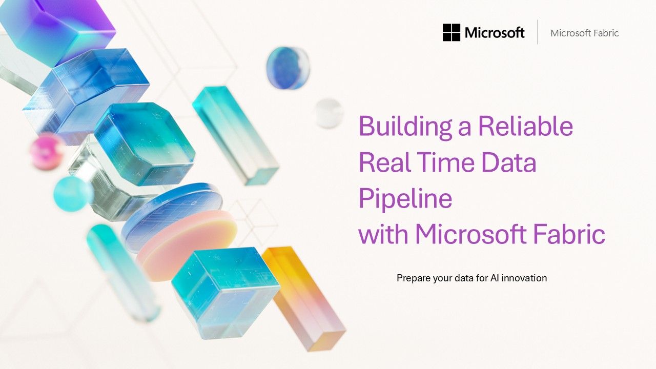Building a Reliable Real Time Data Pipeline with Microsoft Fabric ...