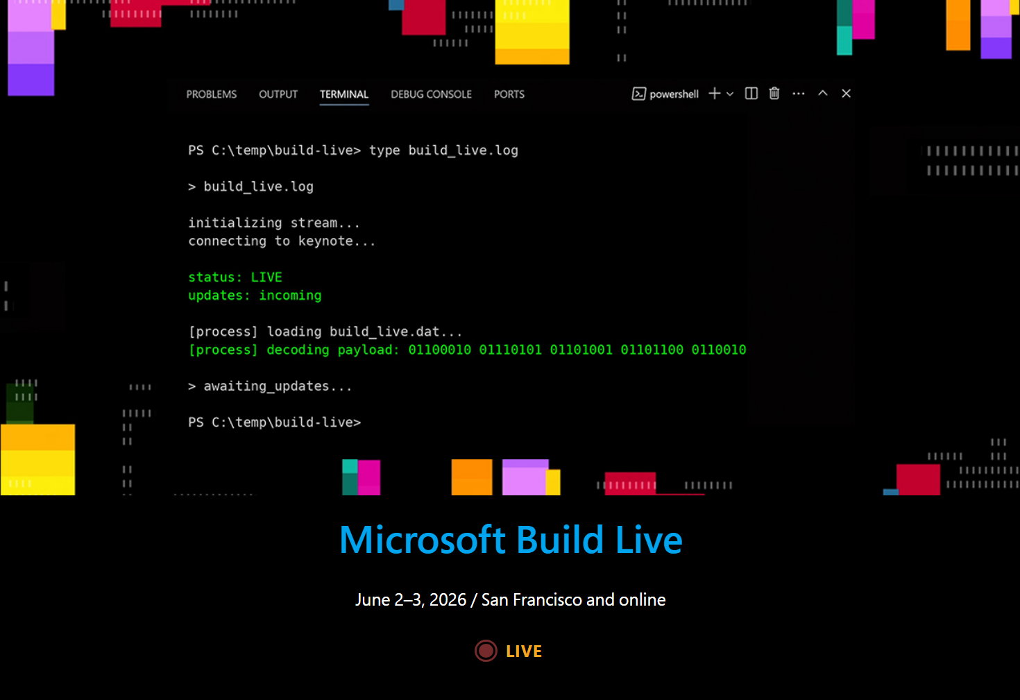 Follow Microsoft Build Live for the latest updates and announcements ...