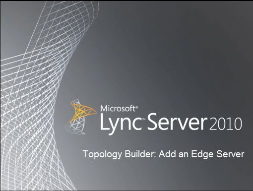 Lync Server Topology Builder: Add an Edge Server | Microsoft Community Hub