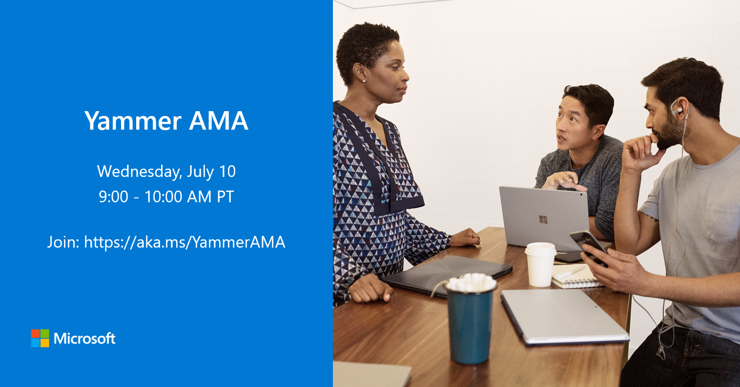 Join a Yammer AMA on July 10! | Microsoft Community Hub