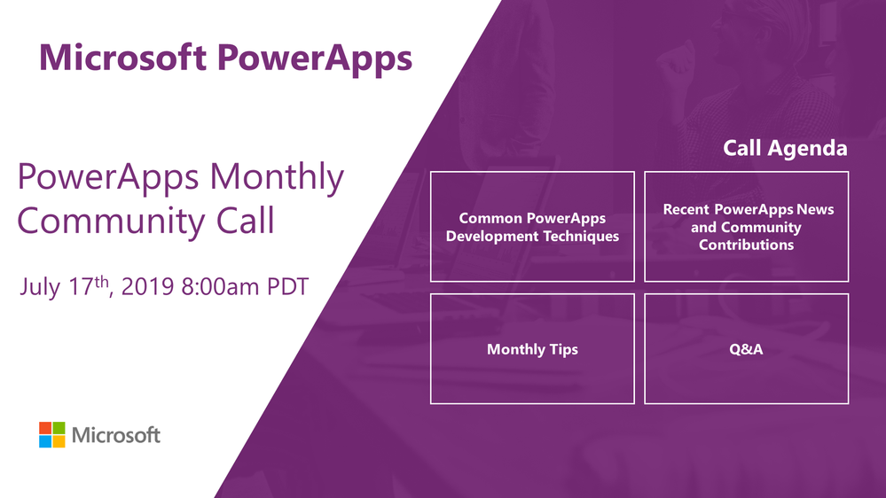 Microsoft PowerApps Community Call July 17th, 2019 at 8:00 AM PST ...