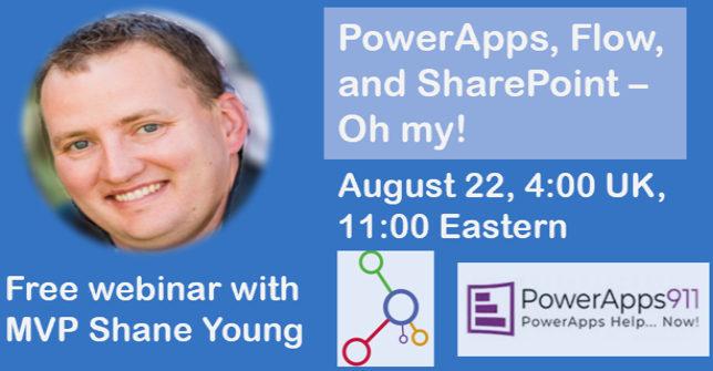 Free webinar August 22 with Shane Young: PowerApps, Flow, and ...