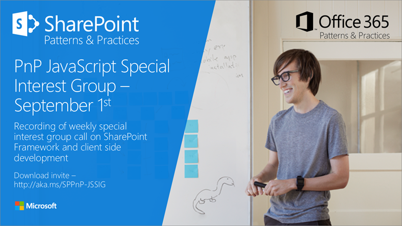 SharePoint Patterns & Practices - JS & SP Fx Special Interest Group Recording - 1st of September ...