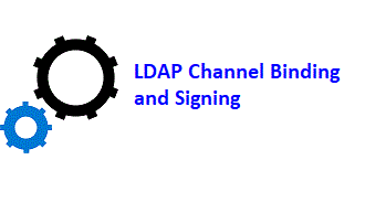 LDAP Channel Binding and LDAP Signing Requirements - Server 2025 ...