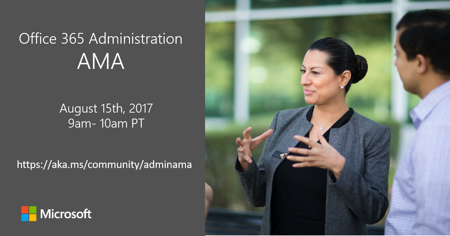 "Ask Microsoft Anything" on Office 365 administration | Microsoft ...