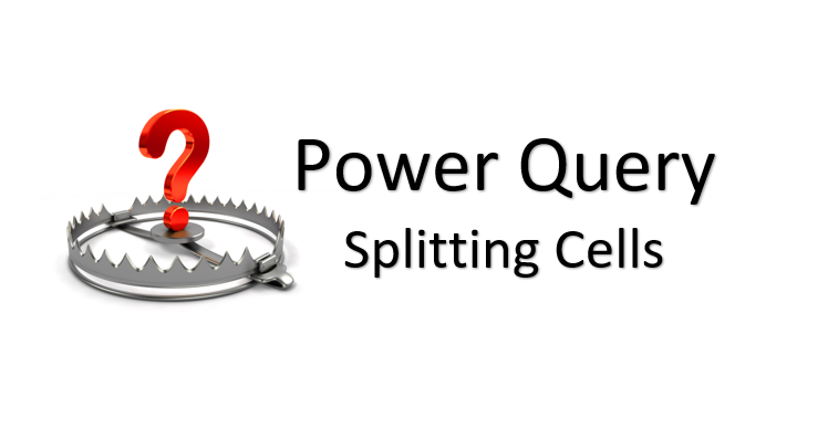 Be careful when splitting cells in Power Query | Microsoft Community Hub