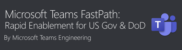 Microsoft Teams Guide for Rapid Enablement in GCC, GCCH & DoD ...