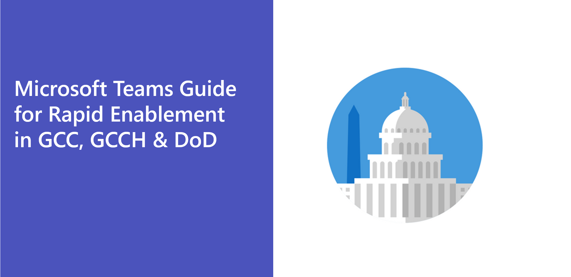 Microsoft Teams Guide for Rapid Enablement in GCC, GCCH & DoD | Microsoft Community Hub