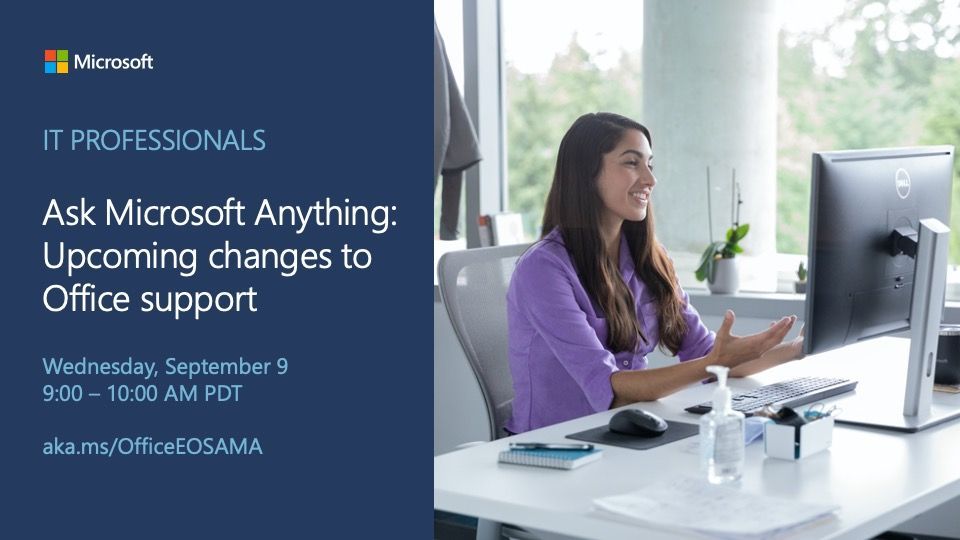 Ask Microsoft Anything: Upcoming changes to Office support – September ...