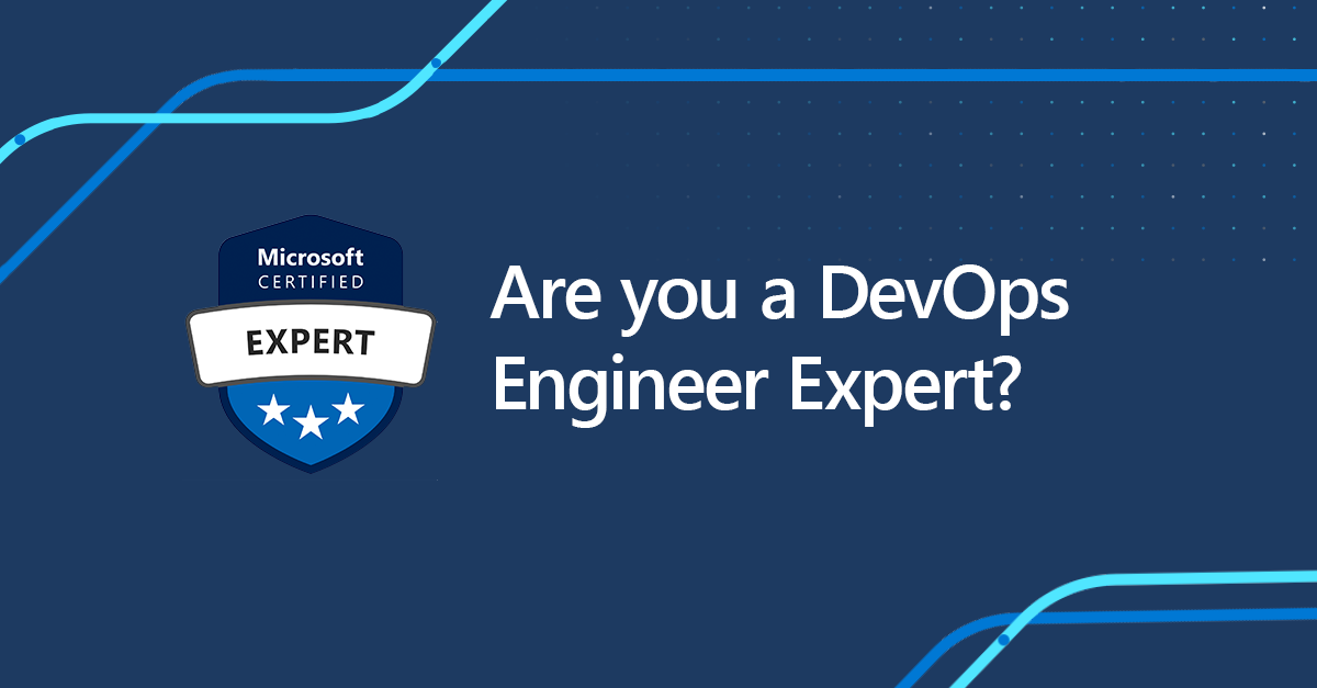 Level up with the DevOps Engineer Expert certification | Microsoft ...