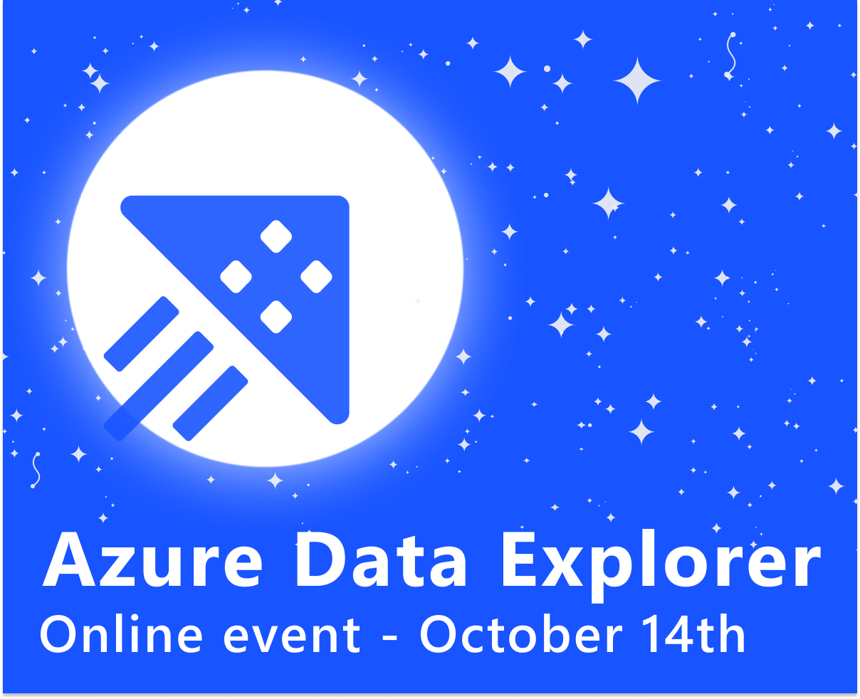Save your spot at the Azure Data Explorer online event! | Microsoft ...