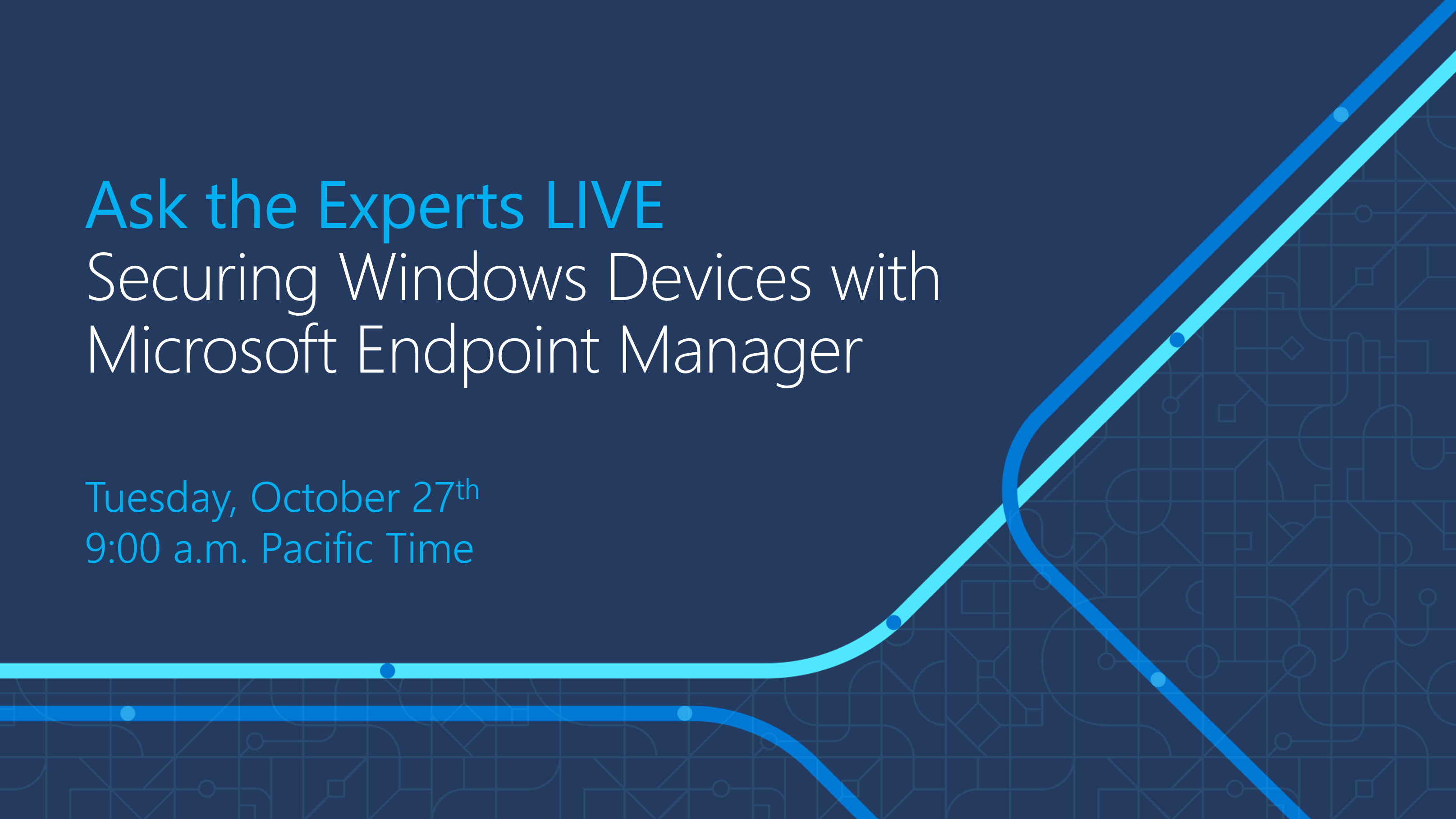 Save the date: Ask the Experts - Securing Windows Devices with ...