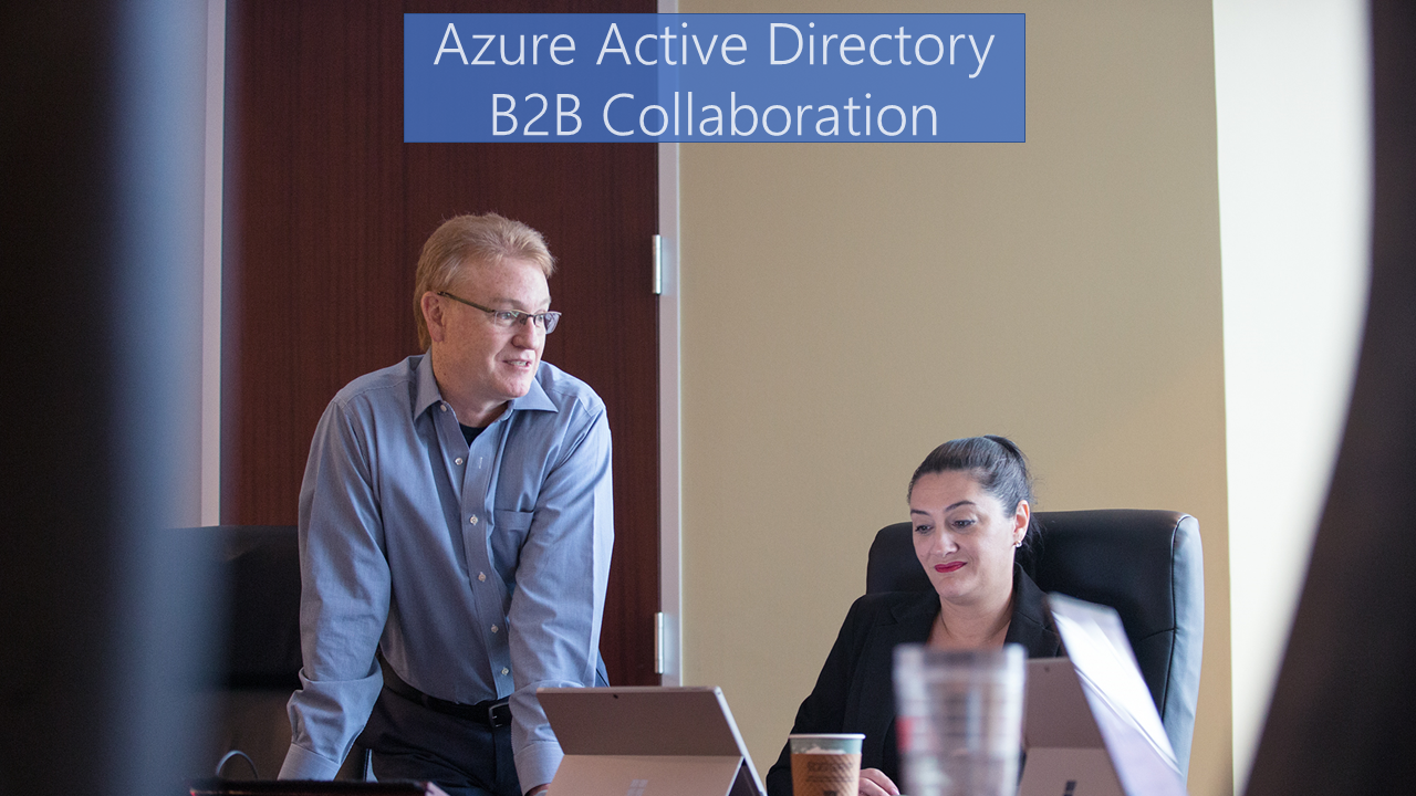 Azure AD B2B Collaboration for Hybrid Organizations | Microsoft ...