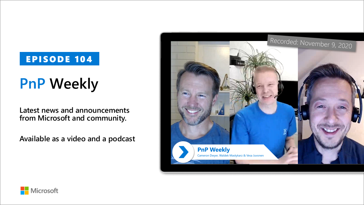 Microsoft 365 PnP Weekly – Episode 104