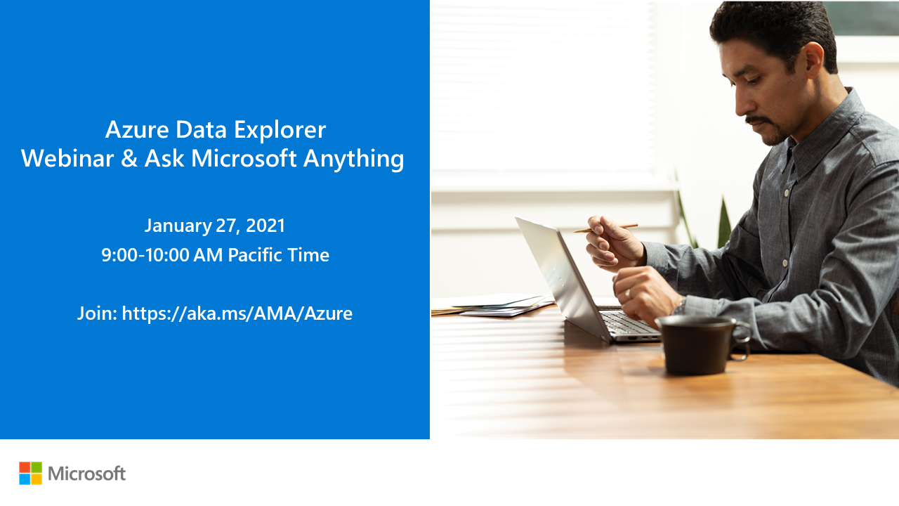 Announcing an Azure Data Explorer AMA on January 27! | Microsoft ...