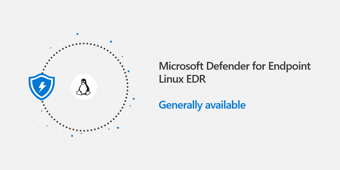 Microsoft Defender for Endpoint on Linux EDR capabilities are now ...