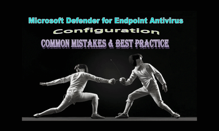MDE Antivirus Configuration Common Mistakes and Best Practice ...