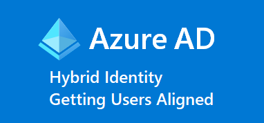 Hybrid Identity: Getting Users Aligned | Microsoft Community Hub