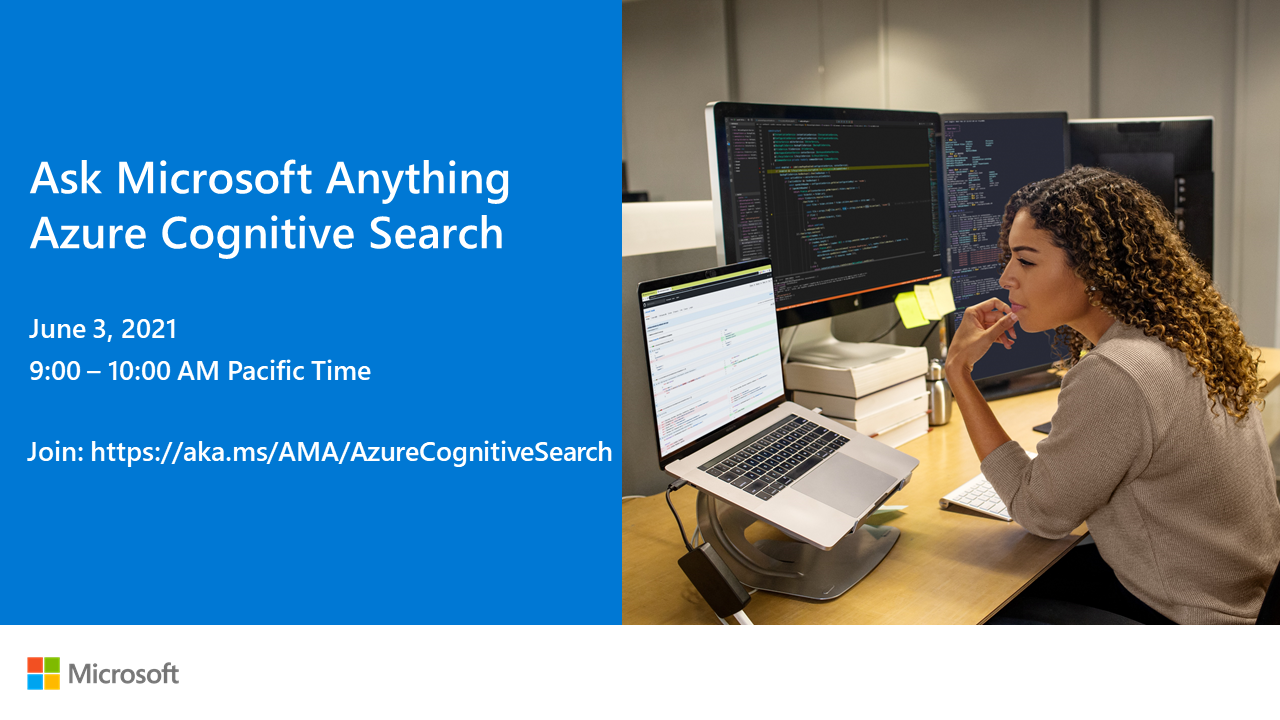 6/3: Announcing an Azure Cognitive Search AMA! | Microsoft Community Hub