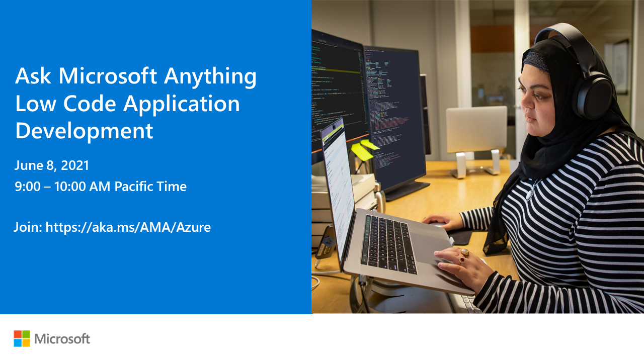 6/8 - Low Code Application Development AMA announcement! | Microsoft ...