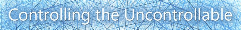 Controlling the Uncontrollable: Overview & Additional Resources ...