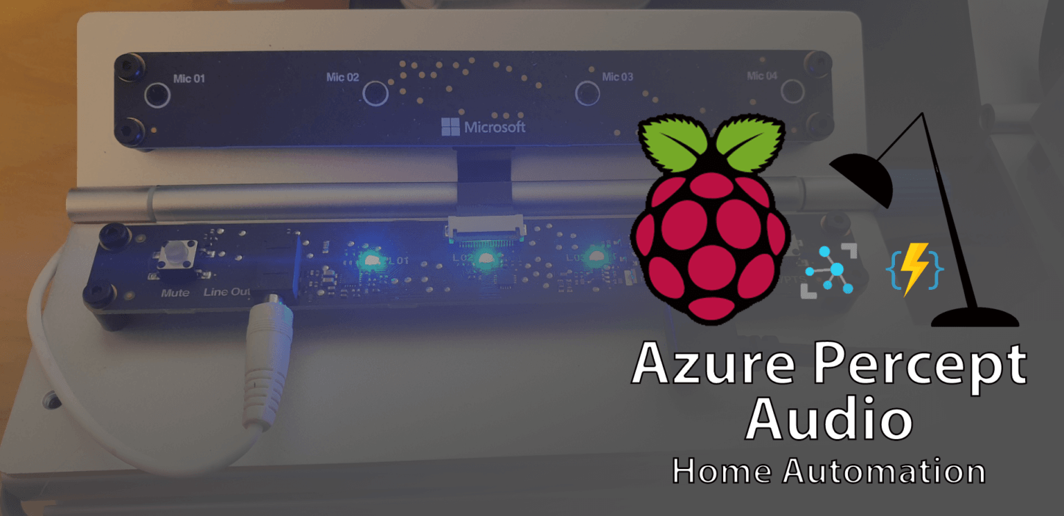 Azure Percept Audio - Home Automation with Azure Functions, Azure IoT ...