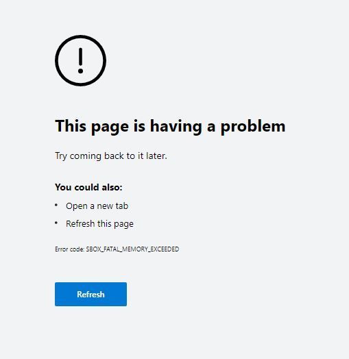 Viewing a Sharepoint Library in Edge is giving me the error message, "sbox_fatal_memory_exceeded ...