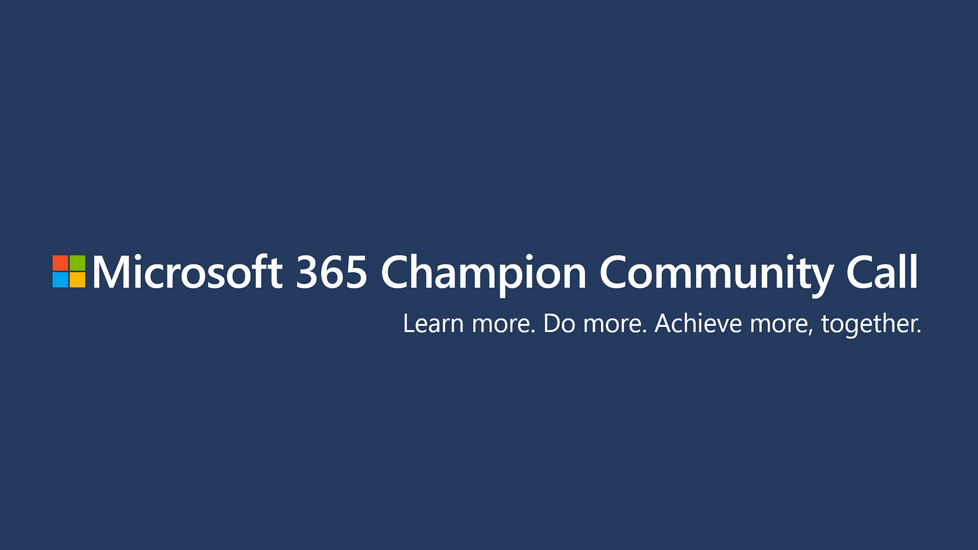 Upcoming August 2021 Microsoft 365 Champion Community Call | Microsoft ...
